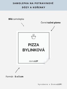 Samolepka na kořenky PIZZA BYLINKOVÁ bílá 5 × 5 cm tučné písmo