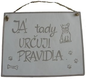 PSÍ CEDULKA XXL JÁ TADY URČUJI PRAVIDLA