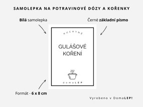 GULÁŠOVÉ KOŘENÍ - omyvatelná samolepka na kořenky, výběr rozměrů Ø 5 cm / 5 x 5 cm / 6 x 8 cm | DomaLEP tvar: OBDÉLNÍK, barva: BÍLÁ - ČERNÉ písmo, velikost: š. 6 cm x v. 8 cm – základní písmo