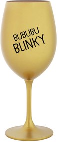BUBUBUBLINKY - zlatá sklenice na víno 350 ml