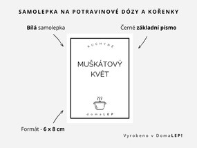 MUŠKÁTOVÝ KVĚT - omyvatelná samolepka na kořenky, výběr rozměrů Ø 5 cm / 5 x 5 cm / 6 x 8 cm | DomaLEP tvar: KOLEČKO, barva: BÍLÁ - ČERNÉ písmo, velikost: Ø 5 cm - tučné písmo