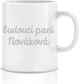 Personalizovaný klasický bílý keramický hrníček 300 ml - budoucí paní