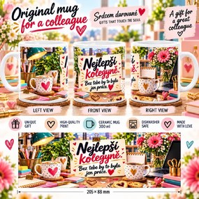 Srdcem darované Hrnek pro kolegyni – Nejlepší kolegyně. Bez tebe by to byla jen práce – 300 ml
