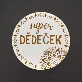 AMADEA Dřevěný podtácek kulatý text "super dědeček", průměr 10,5 cm, český výrobek