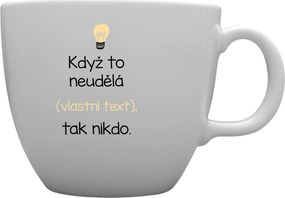 Personalizovaný MEGA XXL keramický hrnek 1 000 ml - když to nezvládne … tak nikdo