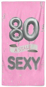 Osuška Stále sexy – růžová (věk: 80, Velikost osušky: 100x170cm)
