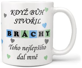 Hrnek Když bůh stvořil bráchy (Náplň hrníčku: Žádná)