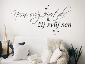 Žij svůj sen samolepka na zeď 75 x 39 cm