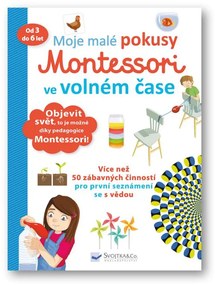 Svojtka Moje malé pokusy Montessori ve volném čase