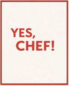 Ručně vyrobený zarámovaný digitální tisk Yes, Chef