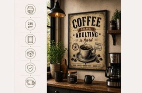 Coffee adulting - obraz - Káva pro náročný život 09 - 70 x 100 cm - 1 149 Kč