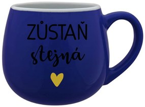 ZŮSTAŇ STEJNÁ - modrý keramický hrníček 300 ml