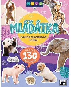 Jiri Models Naučná samolepková knížka 6+ Mláďátka