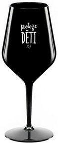 PROTOŽE DĚTI - černá nerozbitná sklenice na víno 470 ml