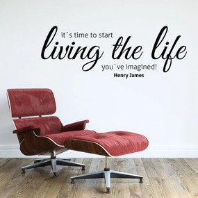 Samolepky na zeď - Living the life Barva: Šedá střední, Velikost: 160x60 cm