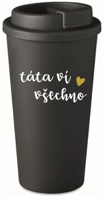 TÁTA VÍ VŠECHNO - černý termohrnek 475 ml