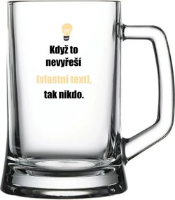 Personalizovaná pivní sklenice - když to nezvládne … tak nikdo