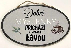 Bondecor Dřevěná dekorace  "Dobré myšlenky přichází s dobrou kávou" 23x14cm Jazyk: SK