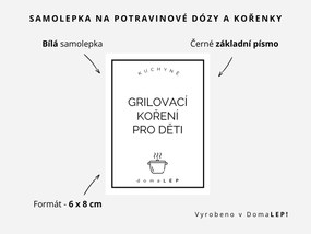 GRILOVACÍ KOŘENÍ PRO DĚTI - omyvatelná samolepka na kořenky, výběr rozměrů Ø 5 cm / 5 x 5 cm / 6 x 8 cm | DomaLEP tvar: OBDÉLNÍK, barva: BÍLÁ - ČERNÉ písmo, velikost: š. 6 cm x v. 8 cm – základní písmo