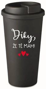 DÍKY, ŽE TĚ MÁM! - černý termohrnek 475 ml