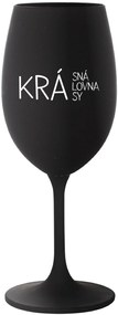 KRÁSNÁ KRÁLOVNA KRÁSY - černá sklenice na víno 350 ml