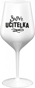 SUPER UČITELKA - bílá nerozbitná sklenice na víno 470 ml