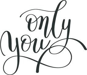 Samolepka Only you
