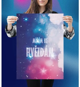 Motivační plakát - Mířím ke hvězdám FeelHappy.cz Velikost plakátu: A4 (21 × 29,7 cm)