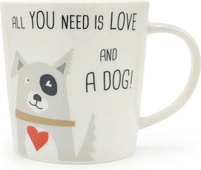 Porcelánový hrnek All you need is love and a dog!, 400 ml – dárek pro pejskaře