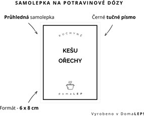 KEŠU OŘECHY - omyvatelná samolepka na dózu, výběr rozměrů Ø 5 cm / 5 x 5 cm / 6 x 8 cm | DomaLEP tvar: OBDÉLNÍK, barva: PRŮHLEDNÁ - ČERNÉ písmo, velikost: š. 6 cm x v. 8 cm - tučné písmo