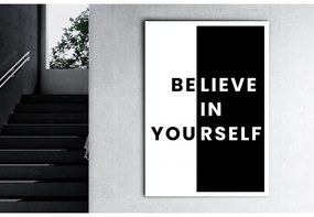 Pixada Believe In Yourself - motivační obraz Velikost: B2 - 50x70 cm, Volba rámu: s bílým rámem