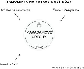 MAKADAMOVÉ OŘECHY - omyvatelná samolepka na dózu, výběr rozměrů Ø 5 cm / 5 x 5 cm / 6 x 8 cm | DomaLEP tvar: KOLEČKO, barva: PRŮHLEDNÁ - ČERNÉ písmo, velikost: Ø 5 cm - tučné písmo