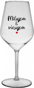 MILUJEM & VÍNUJEM - priehľadný nerozbitný pohár na víno 470 ml