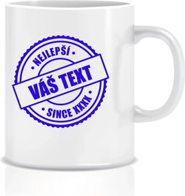 Personalizovaný klasický bílý hrníček 300 ml - nejlepší xx SINCE xx