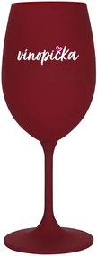 VÍNOPIČKA - bordo sklenice na víno s potiskem 350 ml