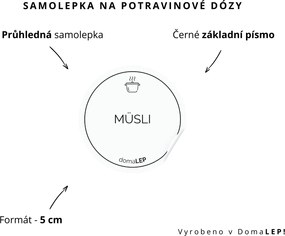 MÜSLI - omyvatelná samolepka na dózu, výběr rozměrů Ø 5 cm / 5 x 5 cm / 6 x 8 cm | DomaLEP tvar: KOLEČKO, barva: PRŮHLEDNÁ - ČERNÉ písmo, velikost: Ø 5 cm - tučné písmo