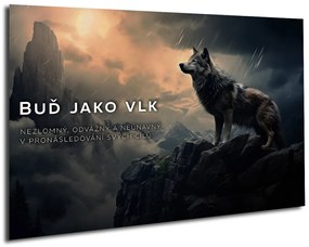 Tinno Motivační obraz Buď jako vlk Rozměr: 120 x 80 cm