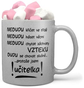 Hrnek Nebudu – učitelka (stříbrný) (Náplň hrníčku: Marshmallow)