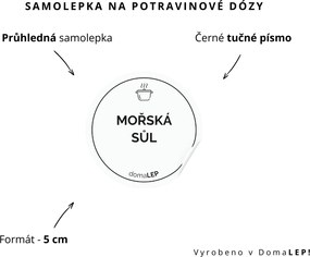MOŘSKÁ SŮL - omyvatelná samolepka na dózu, výběr rozměrů Ø 5 cm / 5 x 5 cm / 6 x 8 cm | DomaLEP tvar: KOLEČKO, barva: PRŮHLEDNÁ - ČERNÉ písmo, velikost: Ø 5 cm - tučné písmo