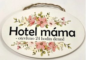 Bondecor Dřevěná dekorace "Hotel máma - otevřeno 24 hodin denně" 23x14cm