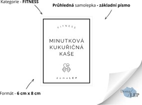 MINUTKOVÁ KUKUŘIČNÁ KAŠE - Samolepka na dózu pro fitness doplňky - DomaLEP tvar: OBDÉLNÍK, barva: PRŮHLEDNÁ - ČERNÉ písmo, velikost: š. 6 cm x v. 8 cm - tučné písmo