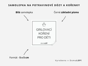 GRILOVACÍ KOŘENÍ PRO DĚTI - omyvatelná samolepka na kořenky, výběr rozměrů Ø 5 cm / 5 x 5 cm / 6 x 8 cm | DomaLEP tvar: KOLEČKO, barva: BÍLÁ - ČERNÉ písmo, velikost: Ø 5 cm - tučné písmo