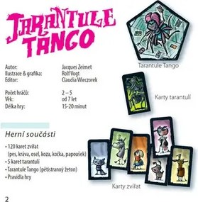 Schmitd Tarantule Tango / Délka hry: 15 minut / Počet hráčů: 2 - 5 / o