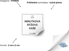 MINUTKOVÁ RÝŽOVÁ KAŠE - Samolepka na dózu pro fitness doplňky - DomaLEP tvar: ČTVEREC, barva: PRŮHLEDNÁ - ČERNÉ písmo, velikost: š. 5 cm x v. 5 cm - tučné písmo