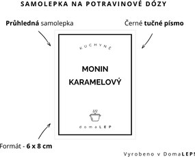 MONIN KARAMELOVÝ - omyvatelná samolepka na dózu, výběr rozměrů Ø 5 cm / 5 x 5 cm / 6 x 8 cm | DomaLEP tvar: OBDÉLNÍK, barva: PRŮHLEDNÁ - ČERNÉ písmo, velikost: š. 6 cm x v. 8 cm - tučné písmo