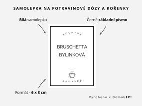 BRUSCHETTA BYLINKOVÁ - omyvatelná samolepka na kořenky, výběr rozměrů Ø 5 cm / 5 x 5 cm / 6 x 8 cm | DomaLEP tvar: KOLEČKO, barva: BÍLÁ - ČERNÉ písmo, velikost: Ø 5 cm - tučné písmo