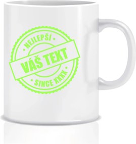 Personalizovaný klasický bílý hrníček 300 ml - nejlepší xx SINCE xx
