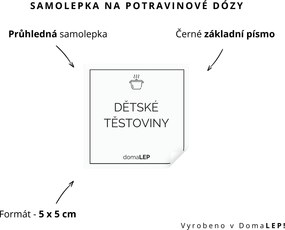 DĚTSKÉ TĚSTOVINY - omyvatelná samolepka na dózu, výběr rozměrů Ø 5 cm / 5 x 5 cm / 6 x 8 cm | DomaLEP tvar: ČTVEREC, barva: PRŮHLEDNÁ - ČERNÉ písmo, velikost: š. 5 cm x v. 5 cm - základní písmo