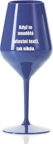 Personalizovaná nerozbitná sklenice - když to nezvládne … tak nikdo