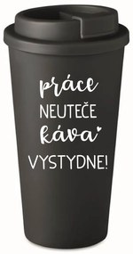 PRÁCE NEUTEČE, KÁVA VYSTYDNE! - černý termohrnek 475 ml